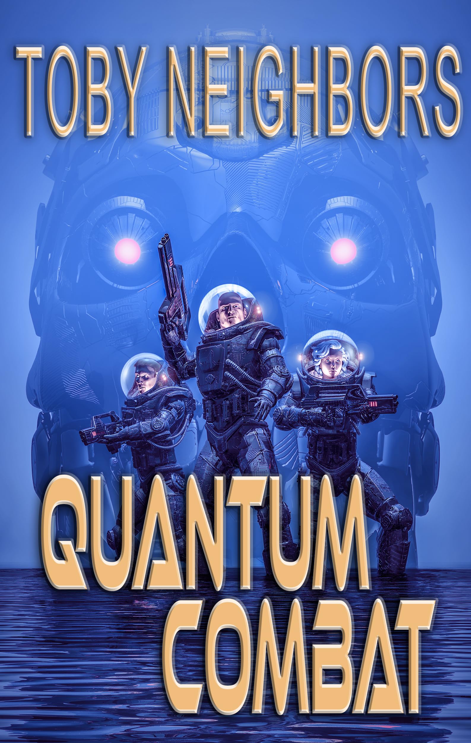 Quantum Combat: Thunderbird Series Book 3 by Toby Neighbors | Goodreads