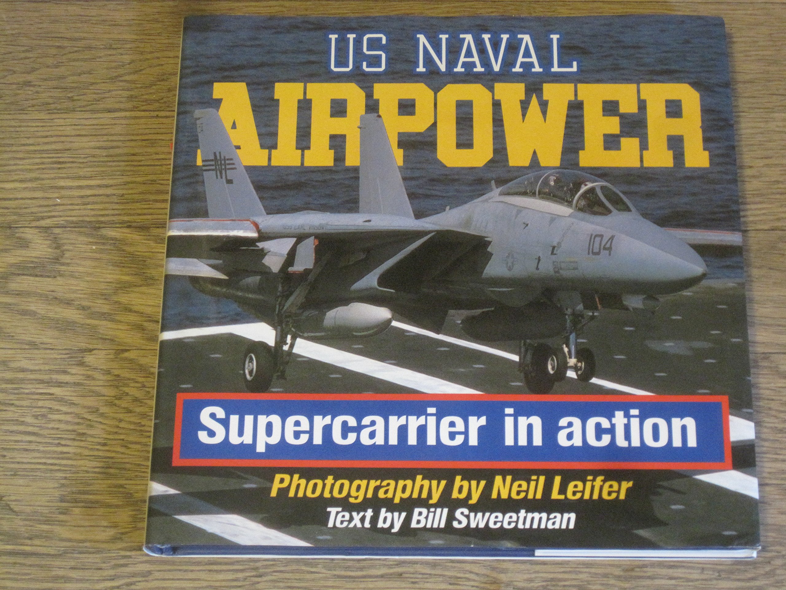 US naval airpower: Supercarrier in action by Bill Sweetman | Goodreads