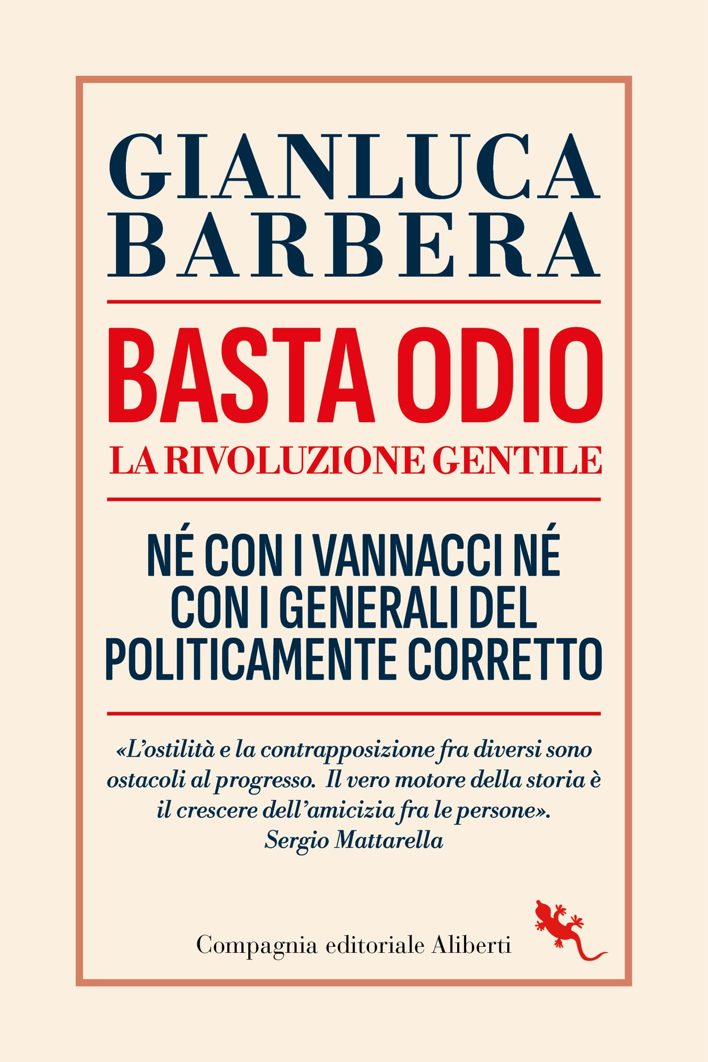 Basta odio. La rivoluzione gentile. Né con i Vannacci né con i generali ...