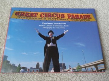 The Great Circus Parade: Wisconsin's National Treasure by Herbert ...