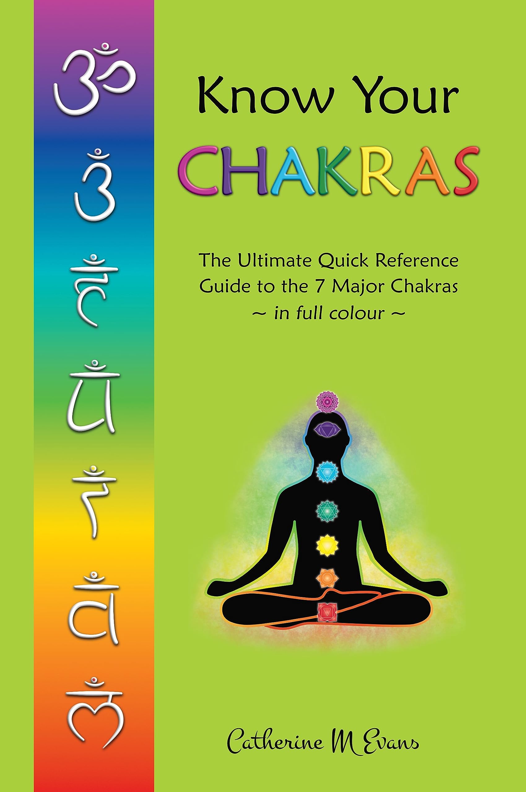 Know Your Chakras: The Ultimate Quick Reference Guide to the 7 Major ...