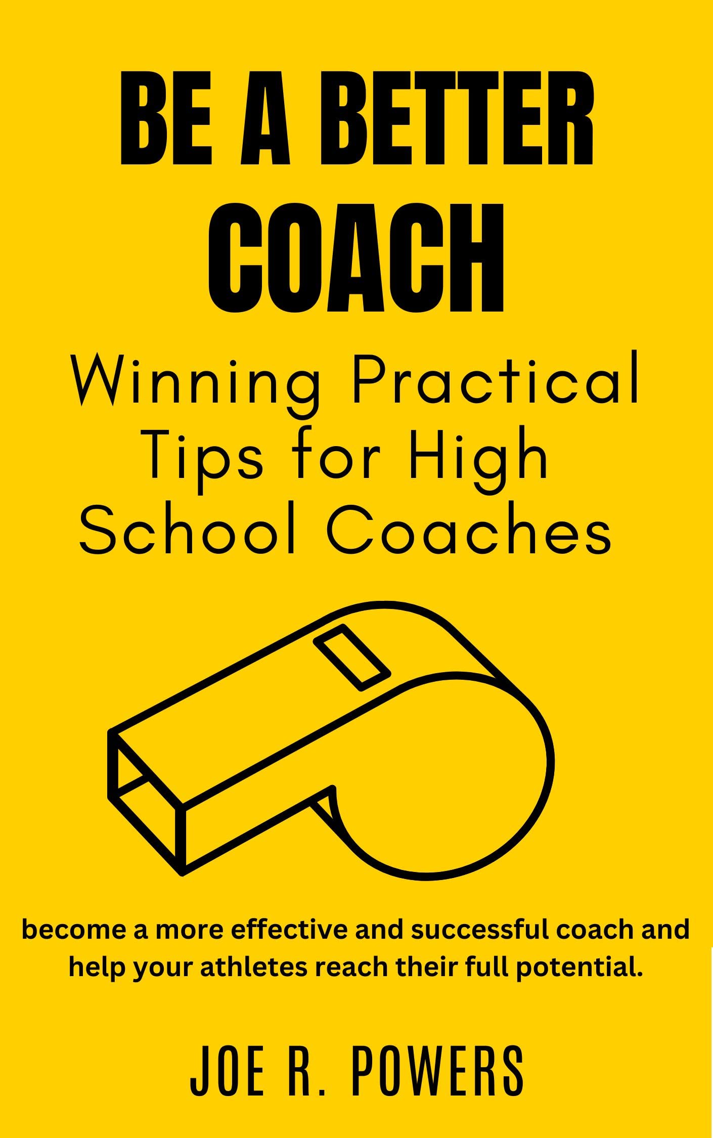 Be a Better Coach: Winning Practical Tips for High School Coaches ...