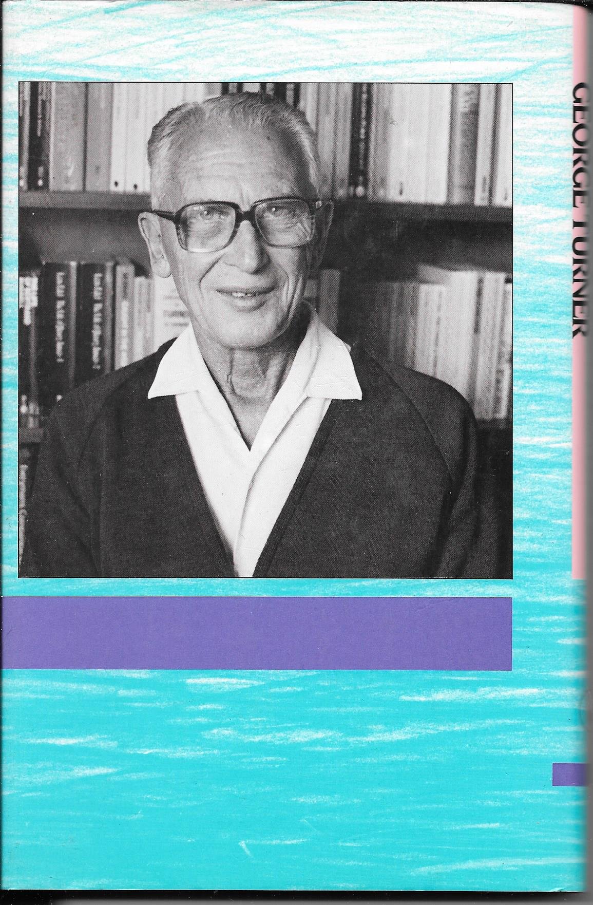 In the heart or in the head: An essay in time travel by George Turner ...