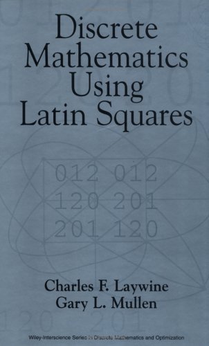 Discrete Mathematics Using Latin Squares by Charles F. Laywine by ...