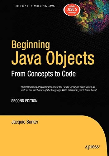 Beginning Java Objects: From Concepts to Code, Second Edition by Barker, Jacquie (2010 ...