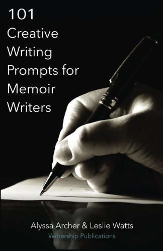 101 Creative Writing Prompts for Memoir Writers (Writership Creative ...