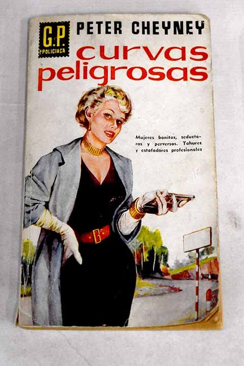 Curvas peligrosas by Peter Cheyney | Goodreads