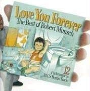 Love You Forever: The Best of Robert Munsch by Robert Munsch | Goodreads