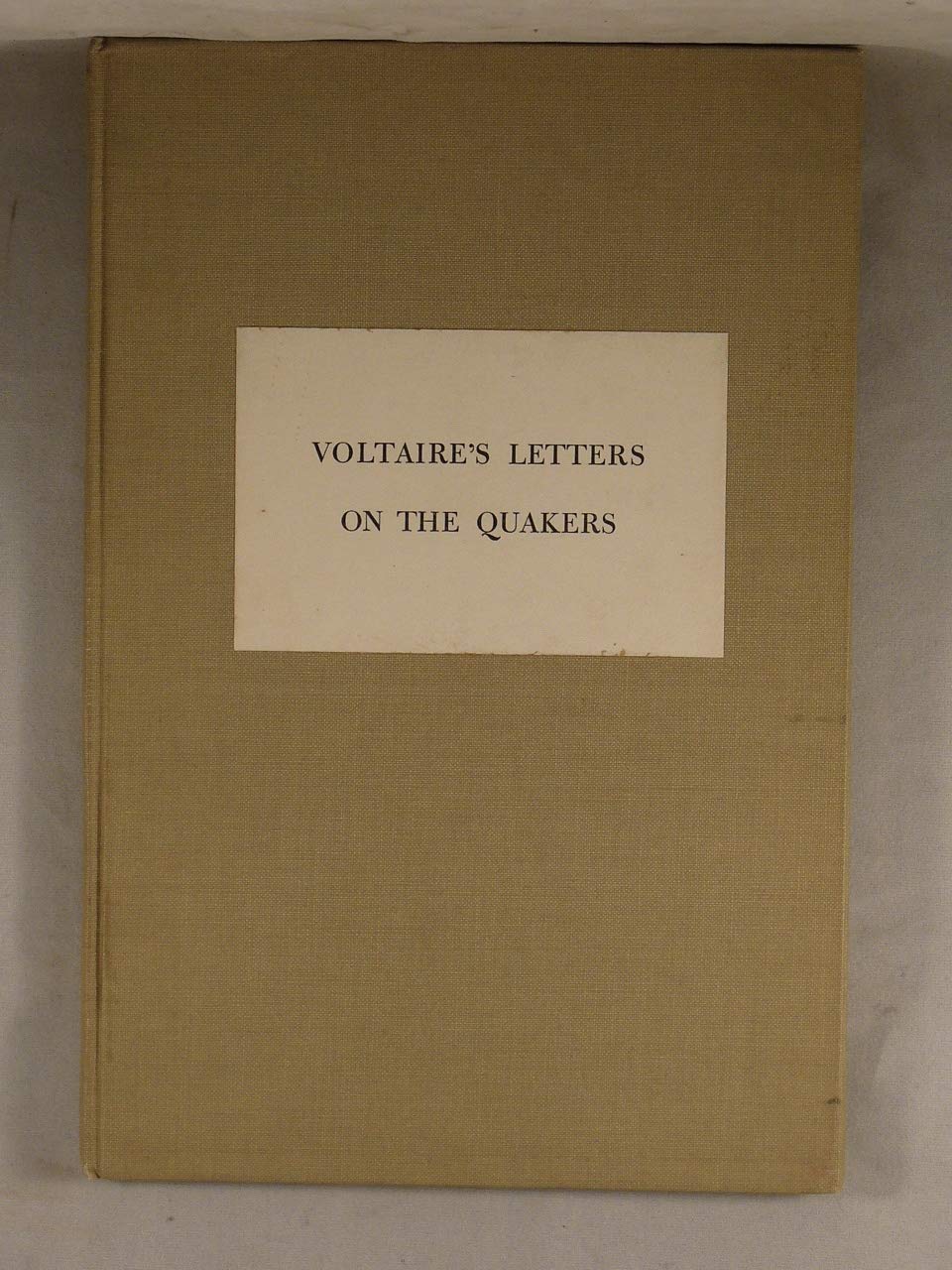 Voltaire's letters on the Quakers by Voltaire | Goodreads