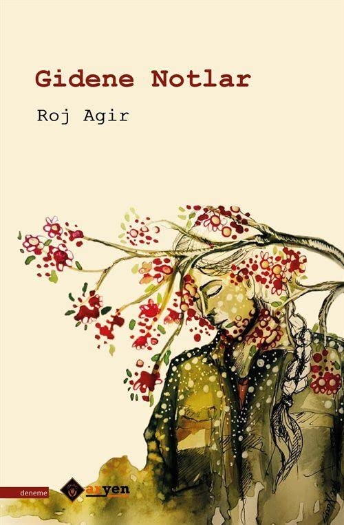 Gidene Notlar by Roj Agir | Goodreads