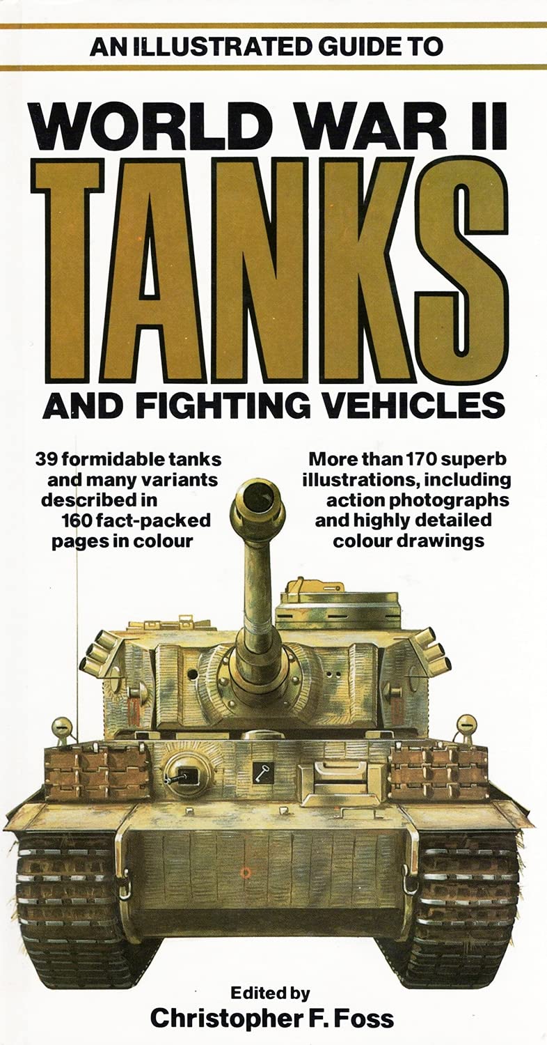 An Illustrated Guide to World War II Tanks and Fighting Vehicles by ...