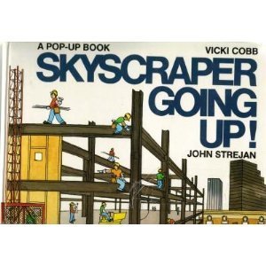 Skyscraper Going Up! by Vicki Cobb | Goodreads