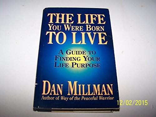 The Life You Were Born to Live: Finding Your Life Purpose by Dan ...