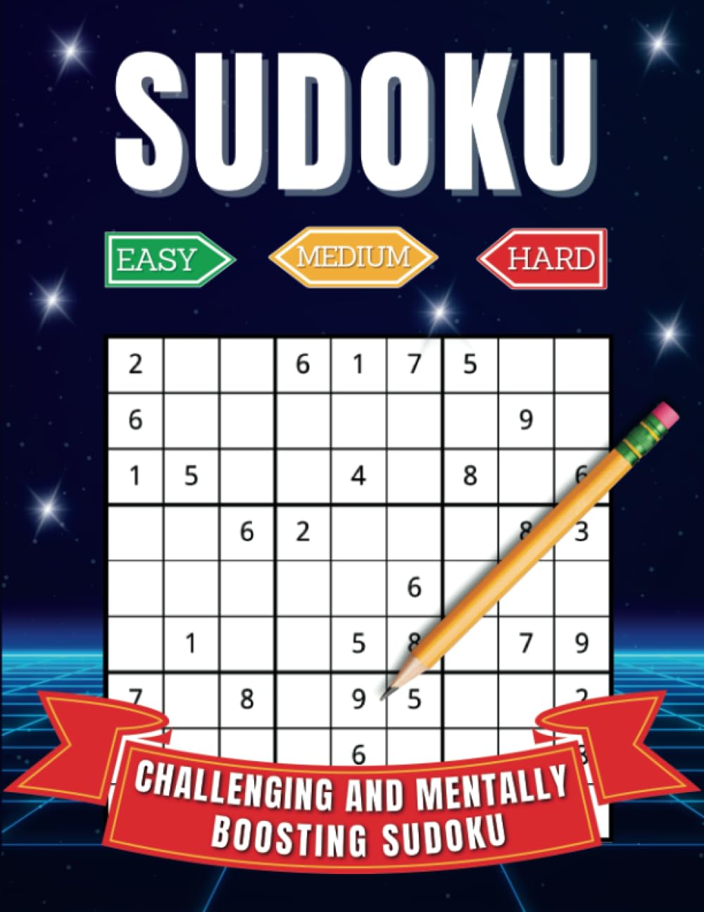 Sudoku: Easy To Hard Challenging and Mentally Boosting Sudoku Puzzle ...