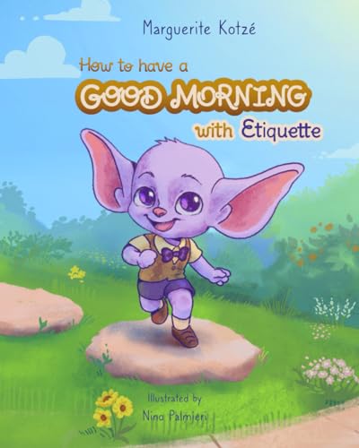 How to Have a Good Morning with Etiquette: Children's Book about ...