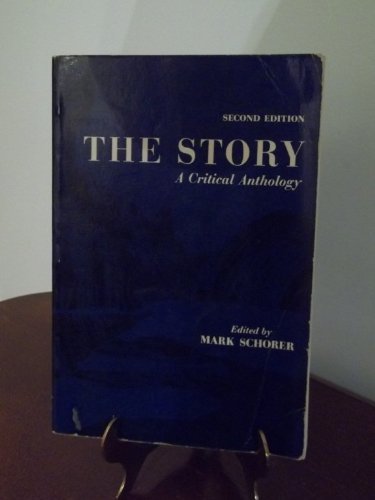 The Story: A Critical Anthology by Mark Schorer | Goodreads