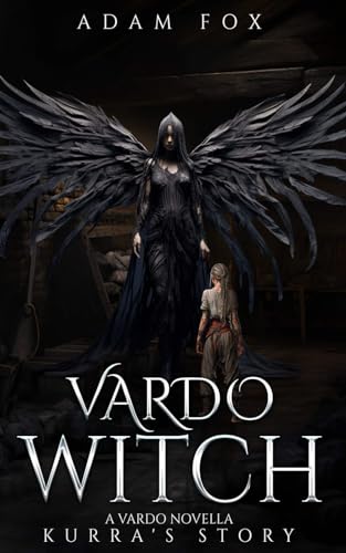 Vardo Witch: A Vardo Novella: Kurra's Story by Adam Fox | Goodreads