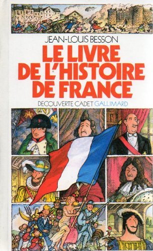 Le Livre De l'Histoire De France (Decouverte cadet) by Besson by Jean ...
