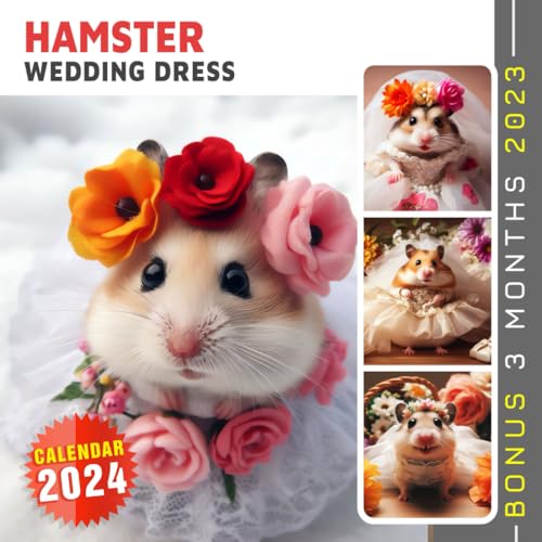 Hamster Wedding dress Calendar 2024: Jan 2024 to Dec 2024, Bonus 3 ...