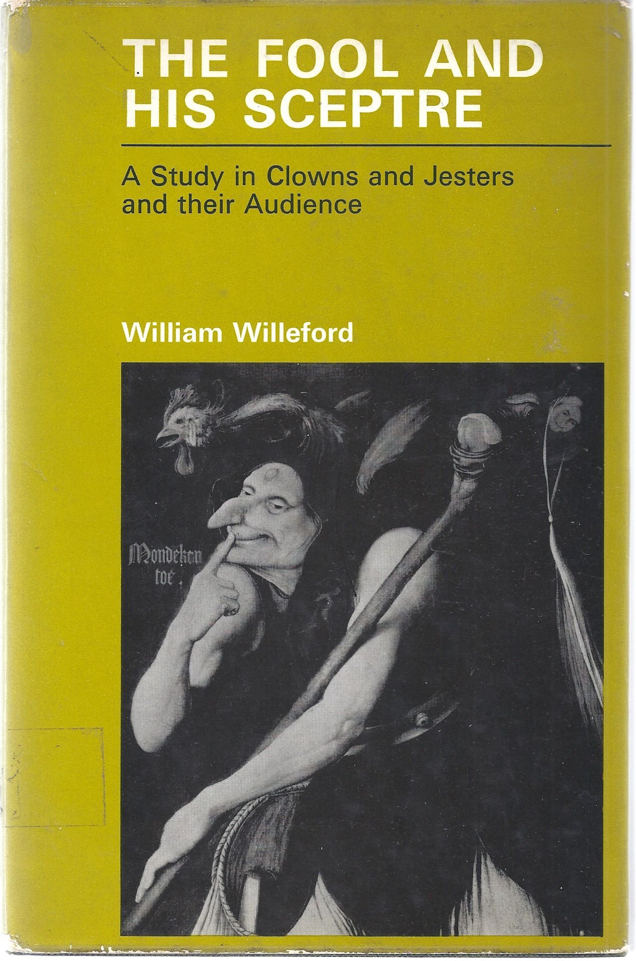 The fool and his sceptre: A study in clowns and jesters and their ...