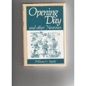 Opening Day and Other Neuroses by William G. Tapply | Goodreads