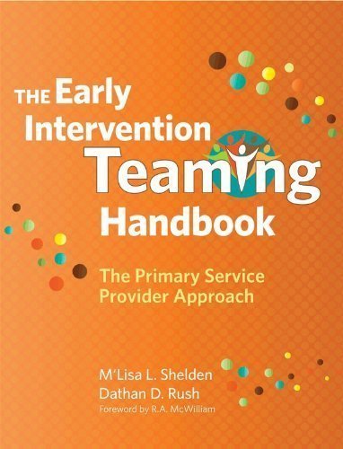 The Early Intervention Teaming Handbook: The Primary Service Provider ...
