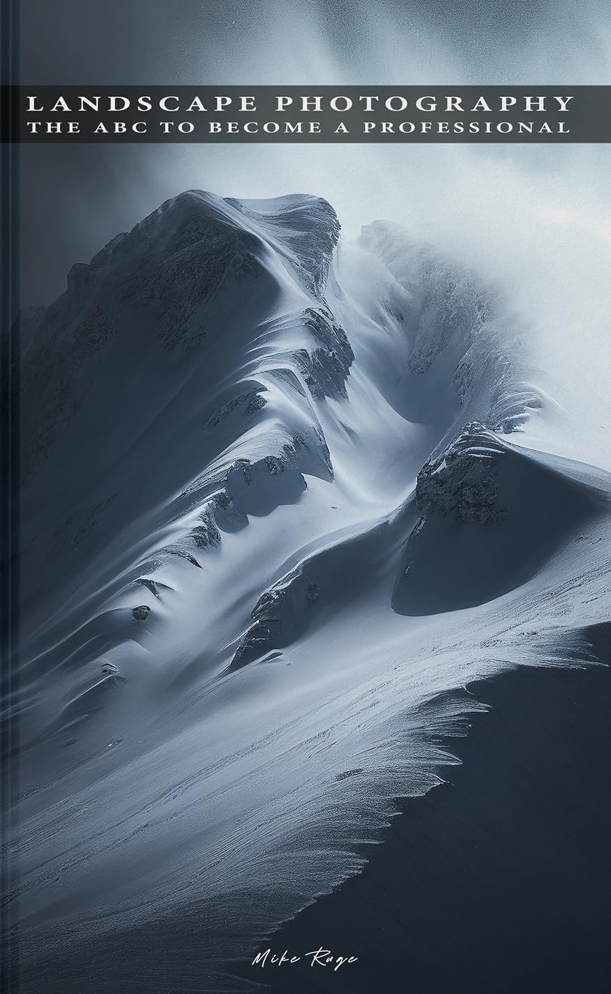 Landscape Photography: The abc to become a professional - 2023 Edition ...