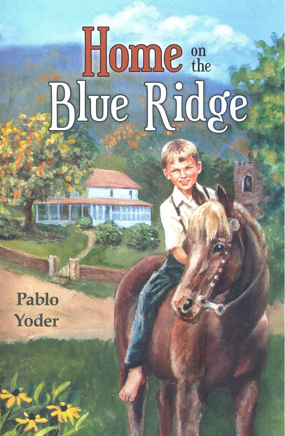 Home on the Blue Ridge by Pablo Yoder | Goodreads