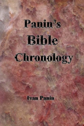 Panin's Bible Chronology by Ivan Panin (2014-03-13) by Ivan Panin ...