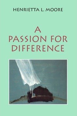 A Passion for Difference : Essays in Anthropology and Gender(Paperback ...