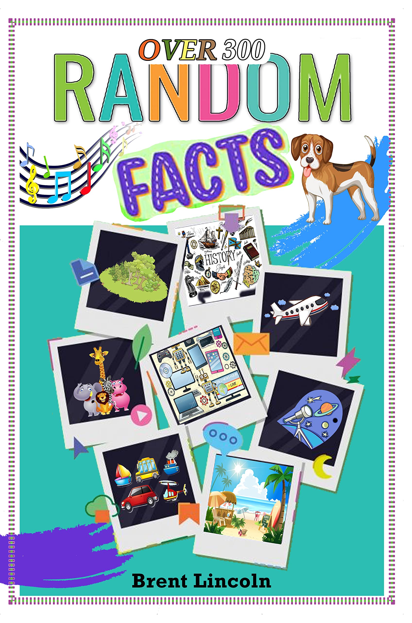 Random Facts: Over 250 Random Facts by Brent Lincoln | Goodreads