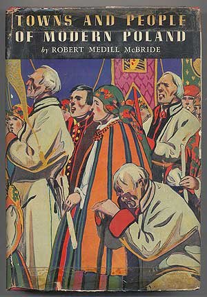 Towns and People of Modern Poland by Robert Medill McBride | Goodreads