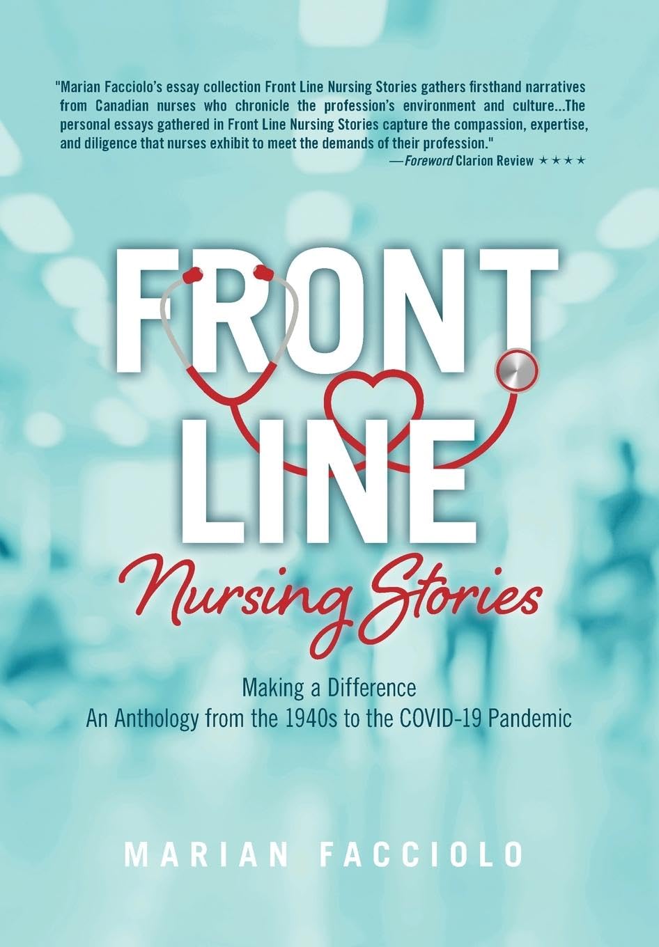 Front Line Nursing Stories: Making a Difference: An Anthology from the ...