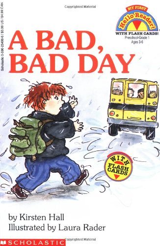 A Bad, Bad Day (My First Hello Reader!) by Kirsten Hall by Kirsten Hall ...
