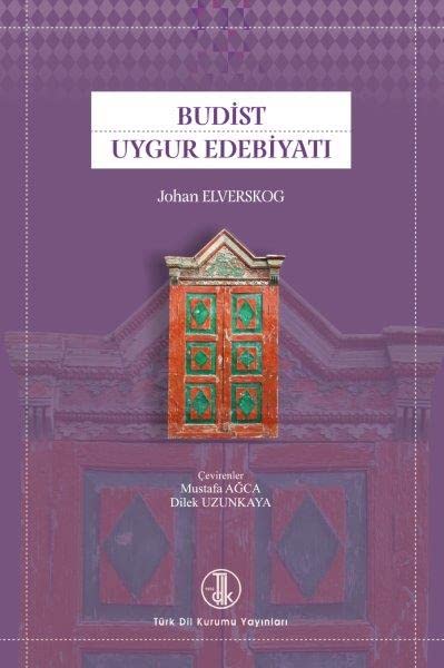 Budist Uygur Edebiyati by Johan Elverskog | Goodreads