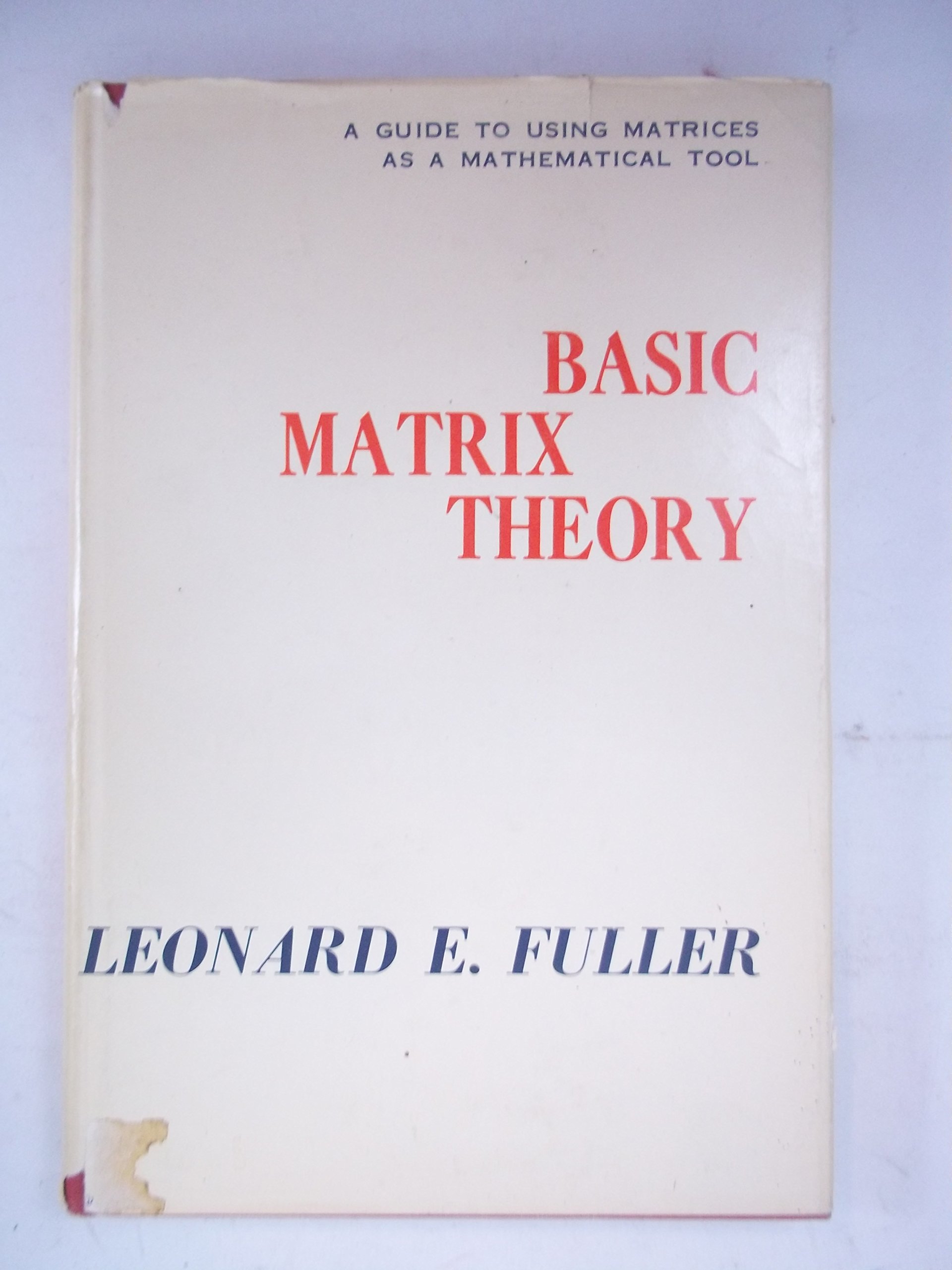 Basic Matrix Theory by Leonard E. Fuller | Goodreads