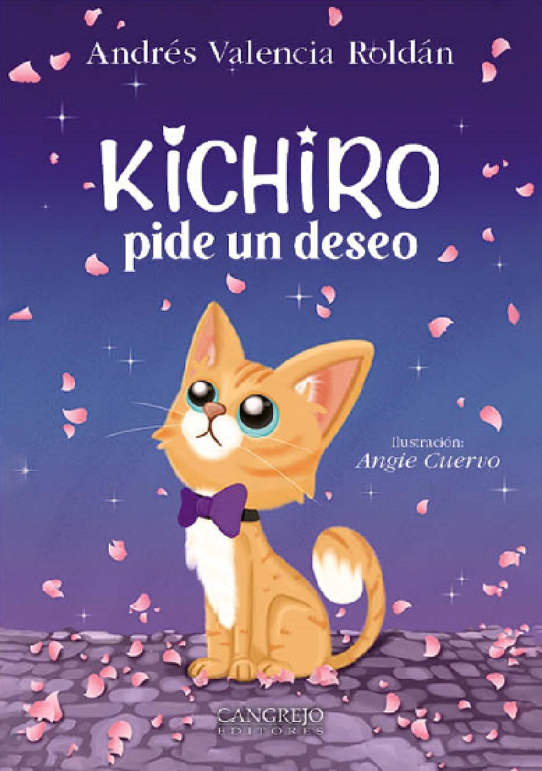 Kichiro pide un deseo (Spanish Edition) by ANDRES VALENCIA ROLDAN | Goodreads