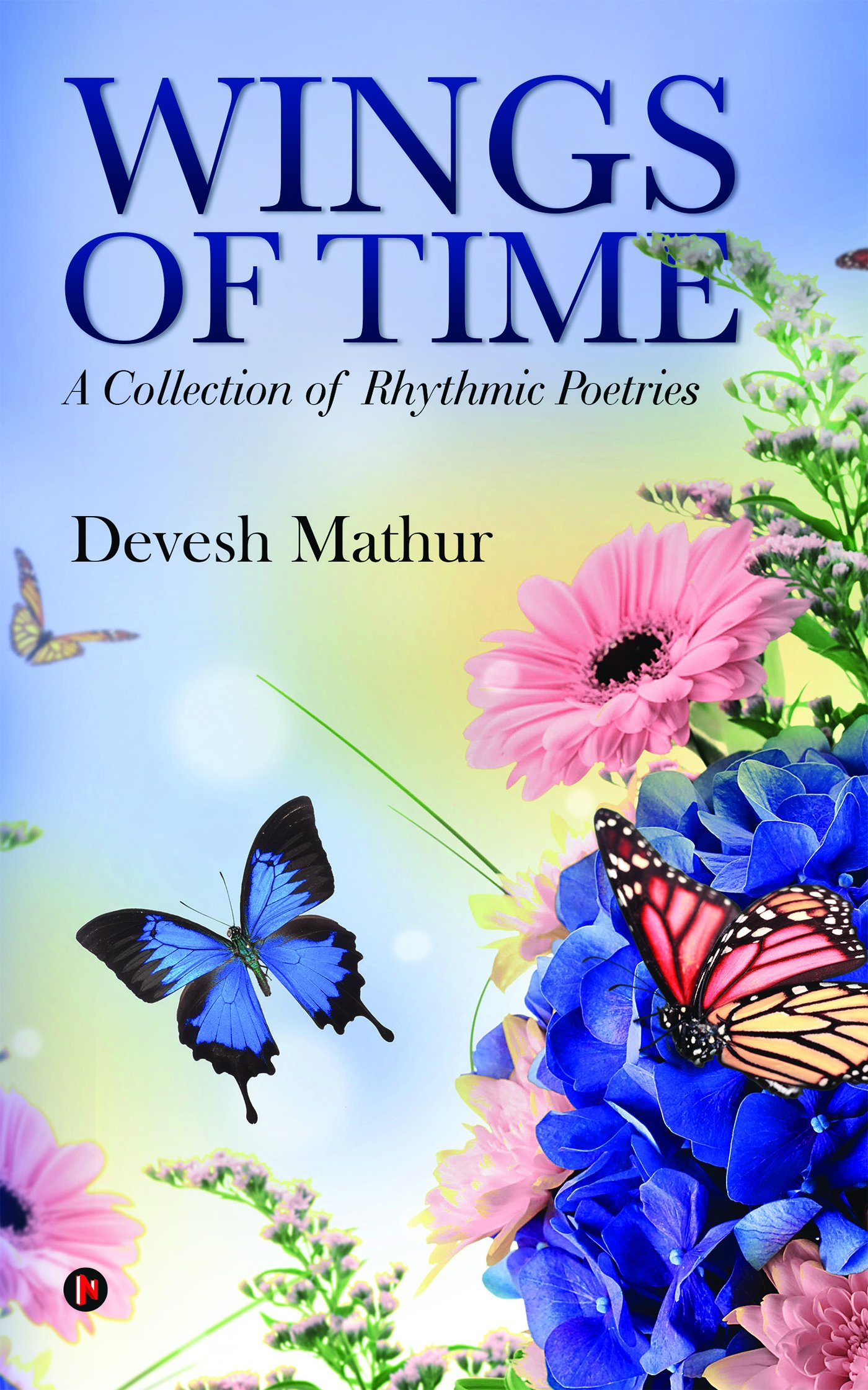 Wings of Time - A Collection of Rhythmic Poetries by Devesh Kumar ...