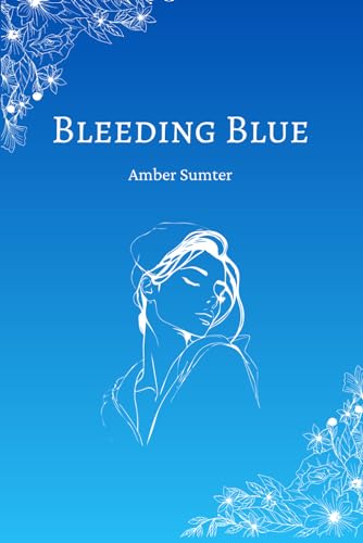 Bleeding Blue by Amber Sumter | Goodreads