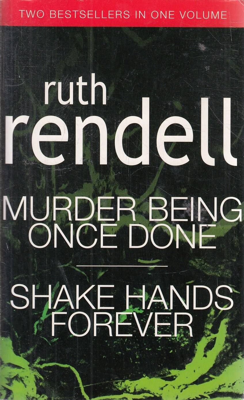 Murder Being Once Done / Shake Hands Forever by Ruth Rendell | Goodreads
