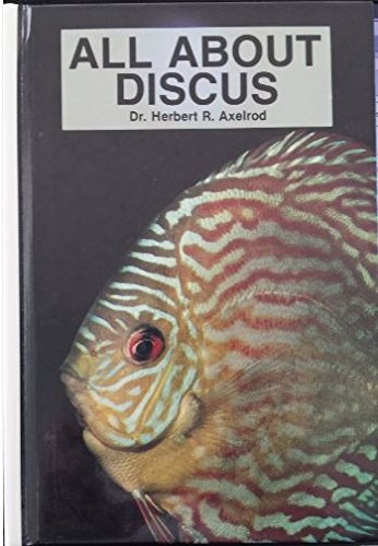 All About Discus by Herbert R. Axelrod | Goodreads