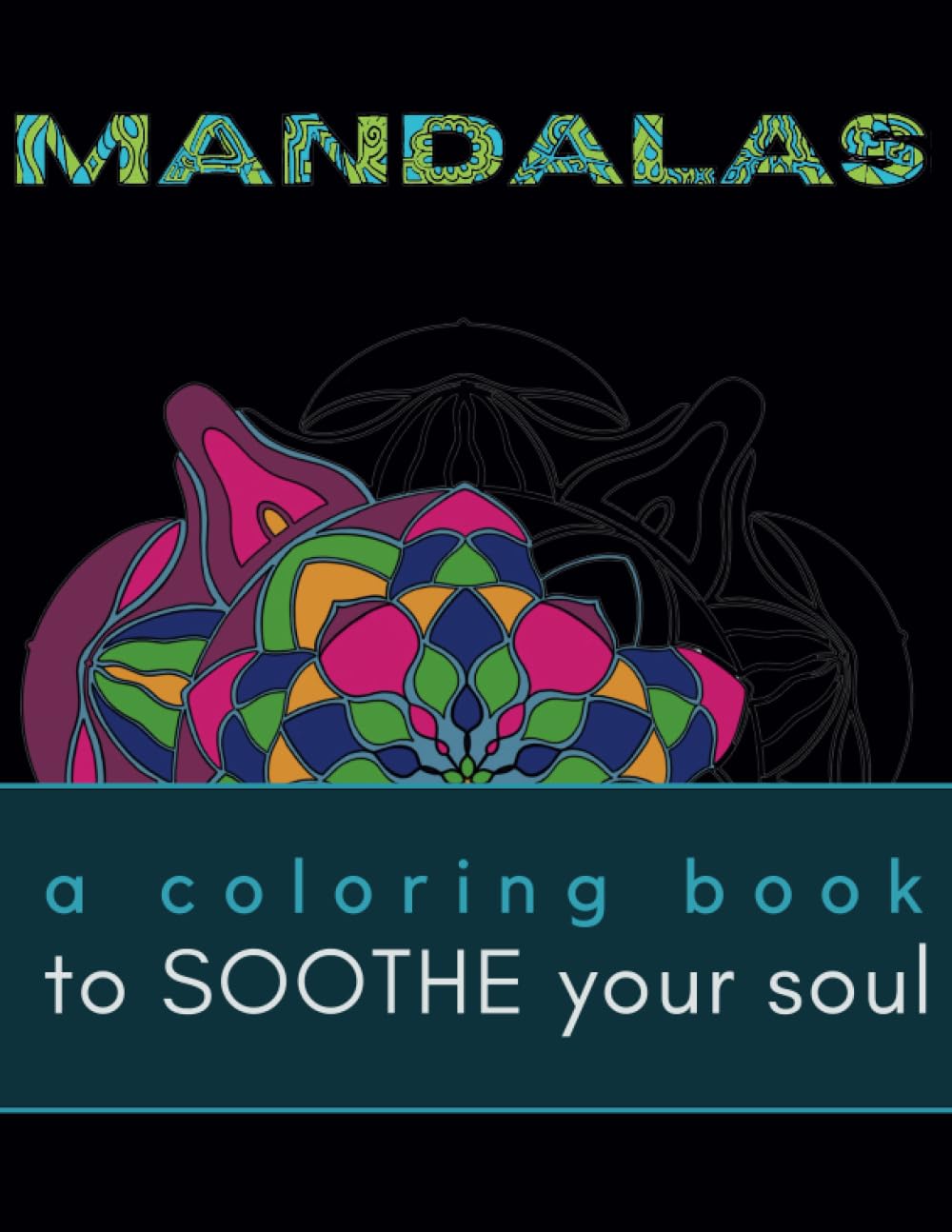 Mandalas: a coloring book to soothe your soul. Anti-stress different ...