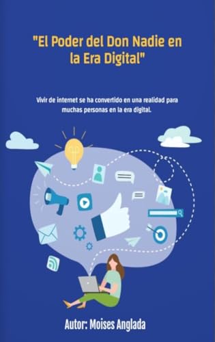 "El Poder del Don Nadie en la Era Digital": Vivir de internet se ha ...