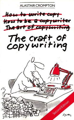 The Craft of Copywriting by Alastair Crompton | Goodreads