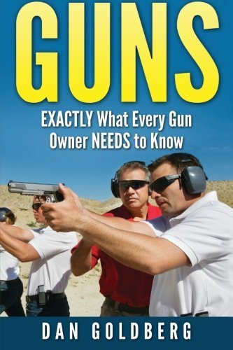 Guns: EXACTLY What Every Gun Owner NEEDS to Know (Self-Defense ...