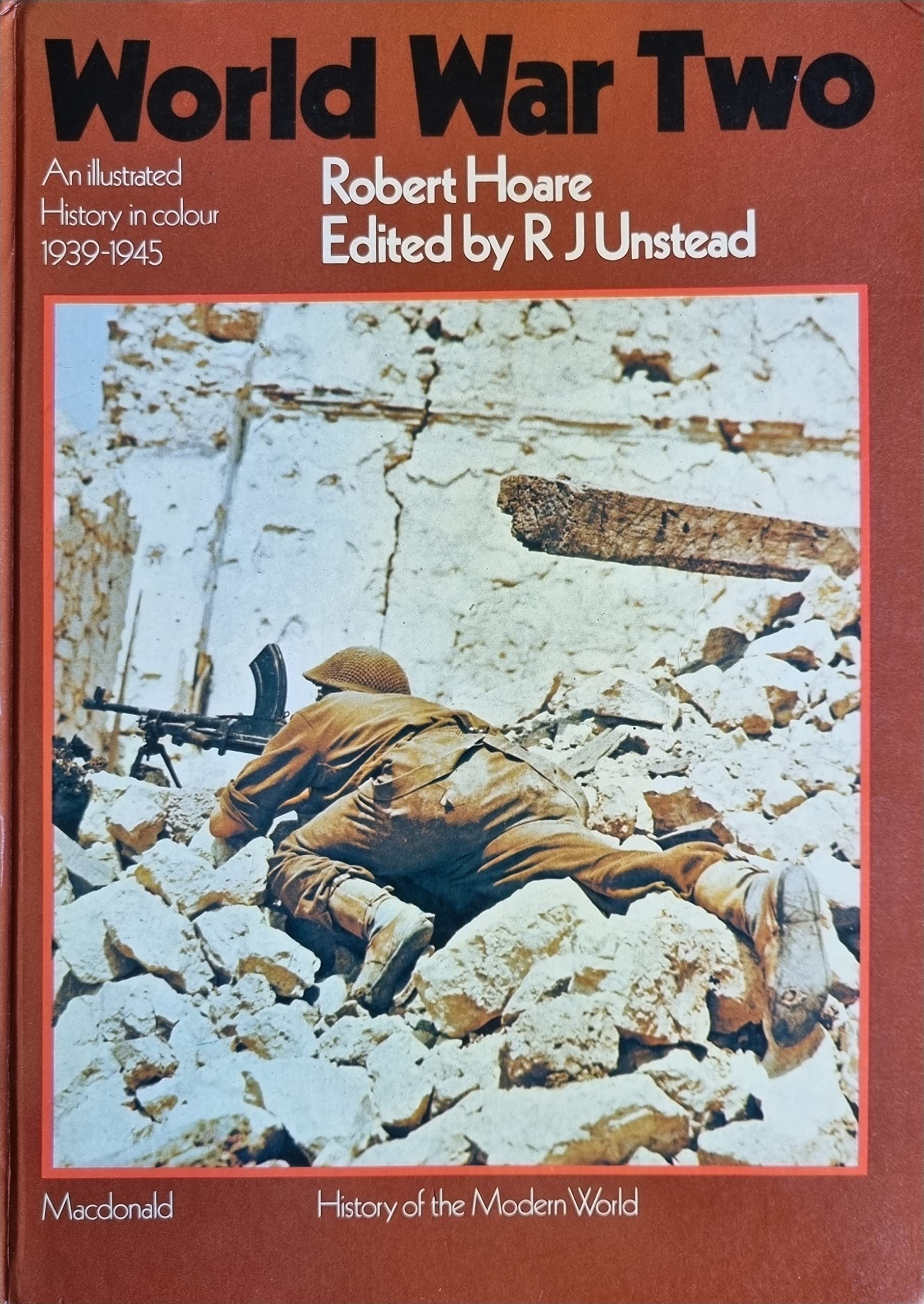 World War Two,: An illustrated history in colour 1939-1945 by Robert J ...