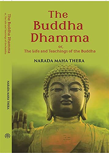 The Buddha-Dhamma Or The Life And Teachings Of The Buddha by Narda ...