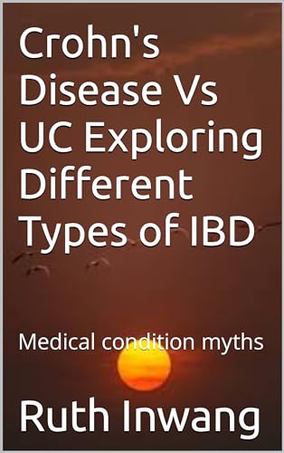 Crohn's Disease Vs UC Exploring Different Types of IBD: Medical ...