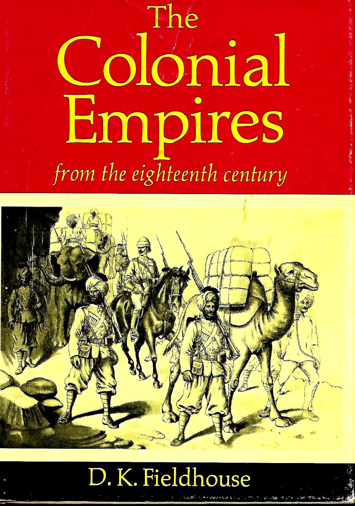 The Colonial Empires: A Comparative Survey from the Eighteenth Century ...