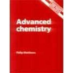 Advanced Chemistry by Philip S.C. Matthews | Goodreads